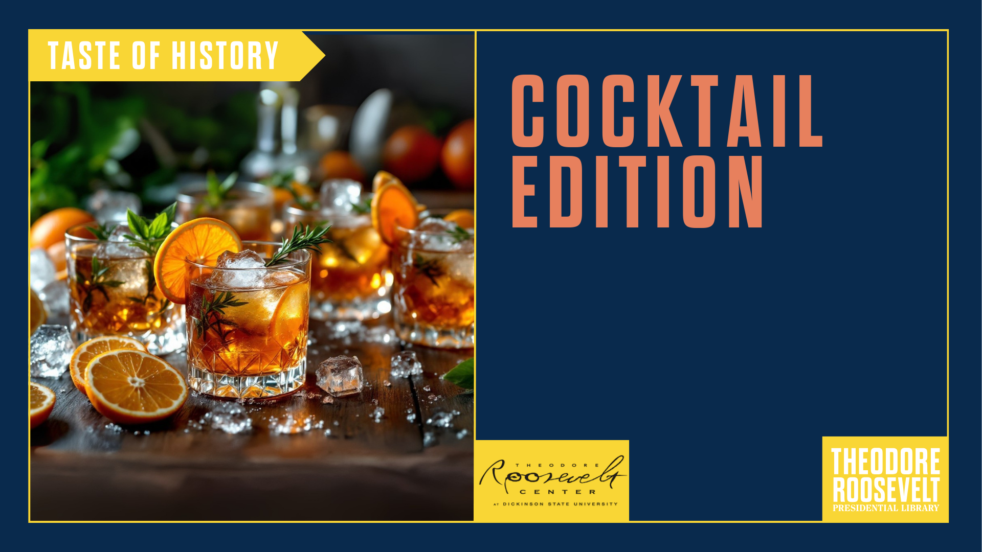 Taste of History: Cocktail Edition | Theodore Roosevelt Presidential ...