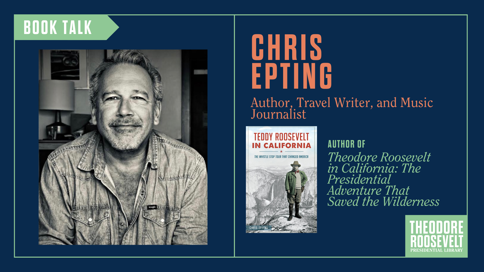 Book Talk: Chris Epting's Theodore Roosevelt in California: The ...